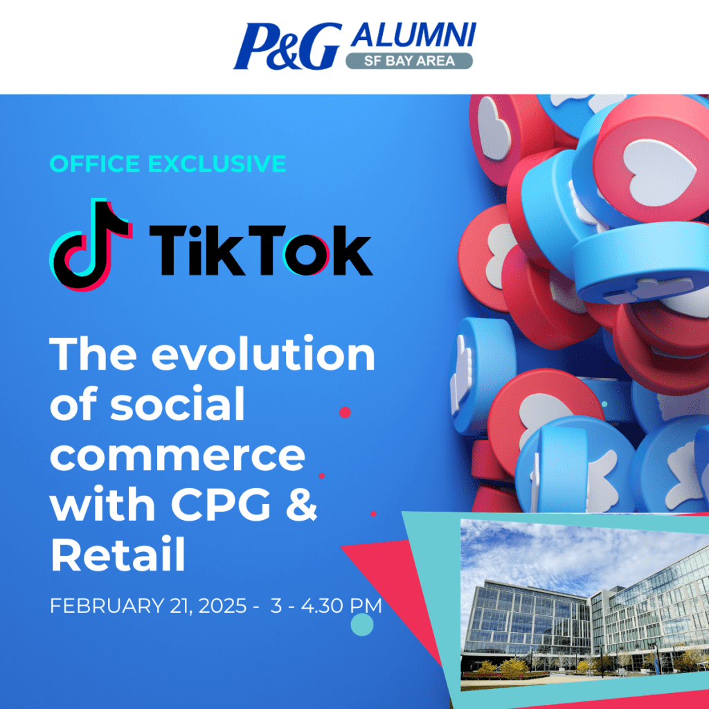 SF Bay Area: TikTok Event - P&G Alumni Network